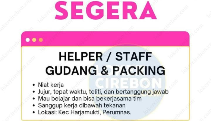 Lowongan Kerja Helper / Staff Gudang & Packing di Harjamukti 2026 ...